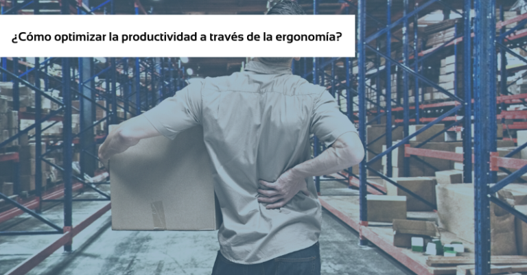 ¿Cómo optimizar la productividad a través de la ergonomía? - Esypro